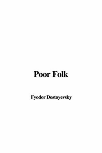 Poor Folk by Fyodor Dostoyevsky | Goodreads