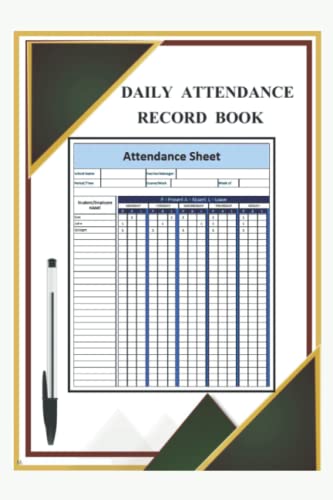 DAILY ATTENDANCE RECORD BOOK: ATTENDANCE RECORD SHEETS BOOK by Hassane ...