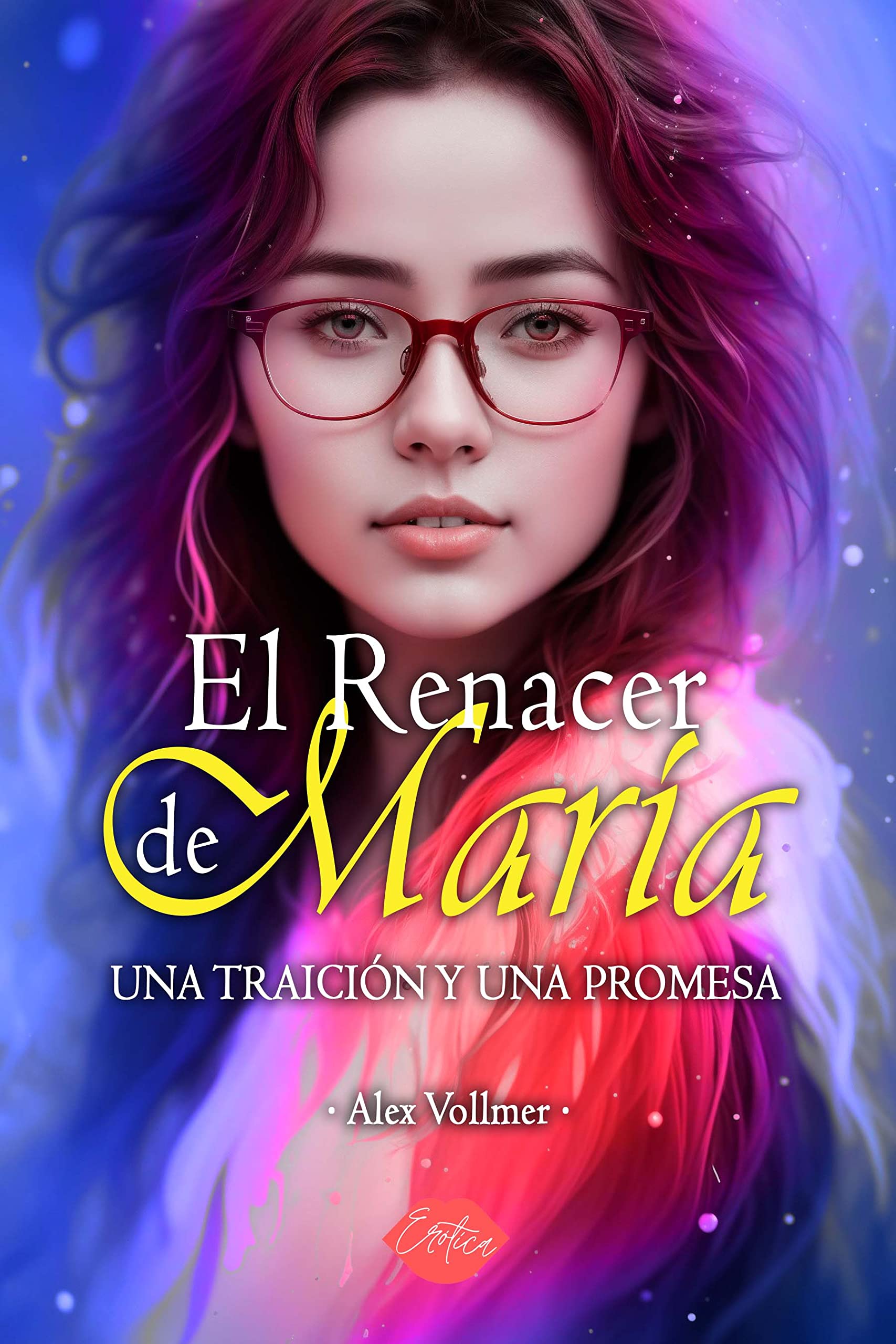 El renacer de María: Una traición y una promesa by Alex Vollmer | Goodreads