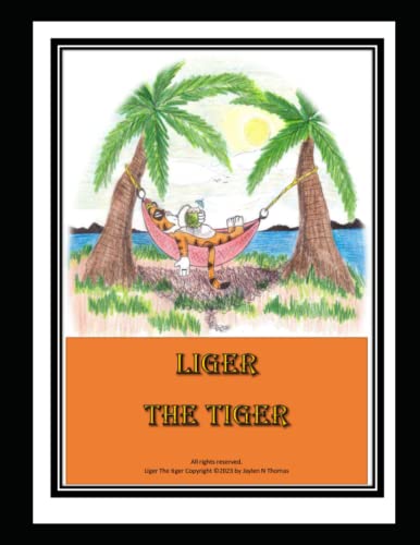 LIGER THE TIGER by JAYLEN N THOMAS | Goodreads