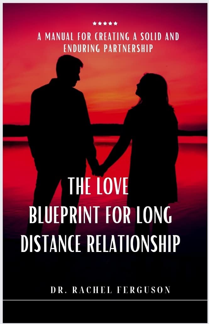 Love blueprint For Long Distance Relationship: A manual for creating a ...