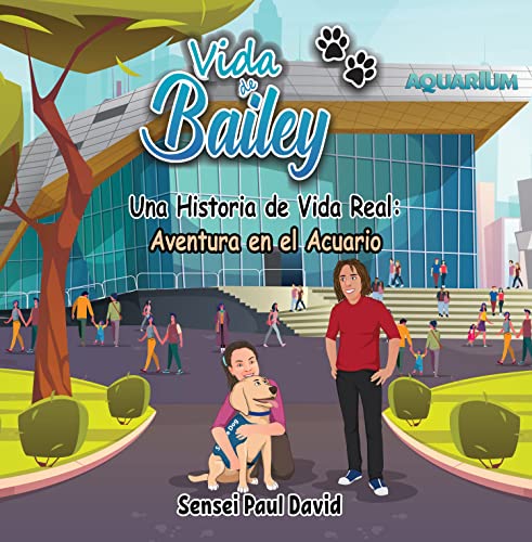 Vida de Bailey Una Historia de Vida Real: Aventura en el Acuario (Vida ...