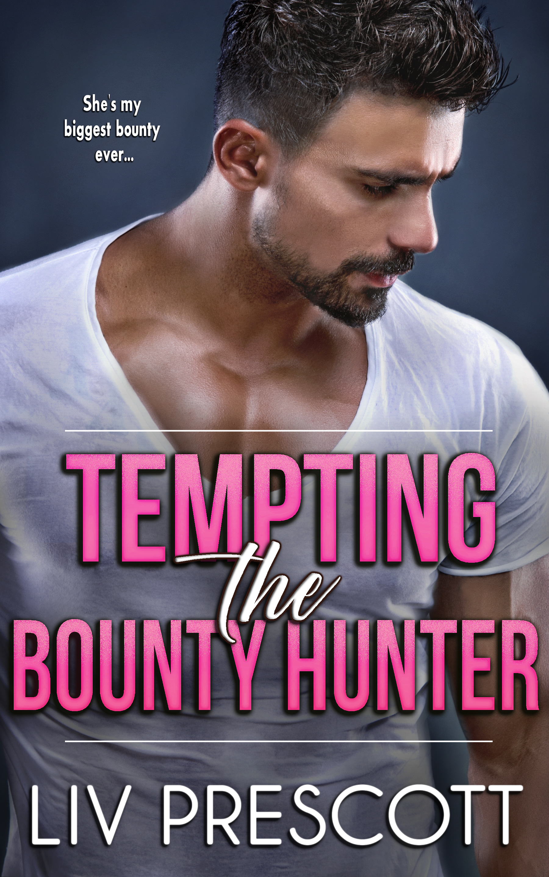 Tempting the Bounty Hunter by Liv Prescott | Goodreads