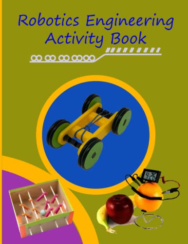 Robotics Engineering Activity Book by Ima R. Schwartz | Goodreads