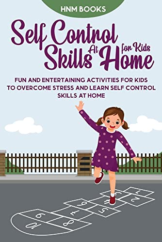 Self-Control Skills at Home for Kids by HNM Books | Goodreads