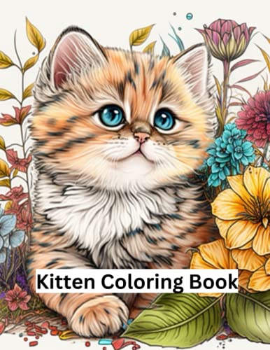 Kitten Coloring Book: Kitten and Cat Coloring For Soothing, Relax ...