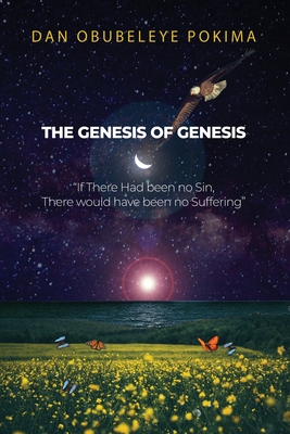 The Genesis of Genesis: "If There Had been no Sin, There would have ...