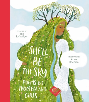She'll Be the Sky: Poems by Women and Girls by Ella Risbridger | Goodreads
