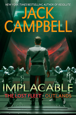 Implacable (The Lost Fleet: Outlands #3) by Jack Campbell | Goodreads