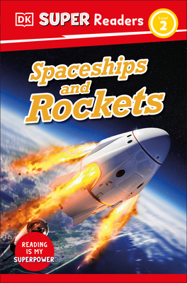 DK Super Readers Level 2 Spaceships and Rockets by D.K. Publishing ...