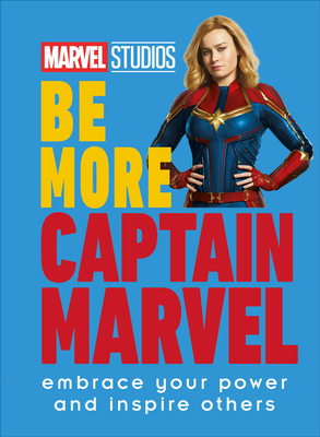 Marvel Studios Be More Captain Marvel: Embrace Your Power and Inspire ...