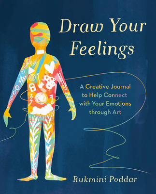 Draw Your Feelings: A Creative Journal to Help Connect with Your ...