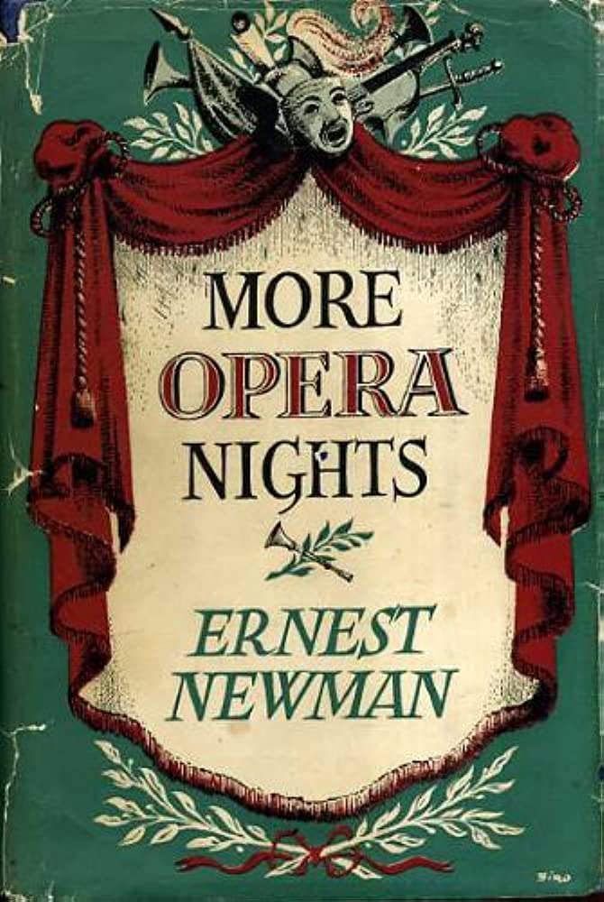 More Opera Nights by Ernest Newman | Goodreads