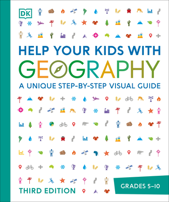 Help Your Kids with Geography: A Unique Step-by-Step Visual Guide by D ...