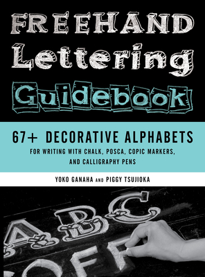 Freehand Lettering Guidebook: 67+ Decorative Alphabets for Writing with ...
