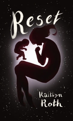 Reset by Kaitlyn Roth | Goodreads