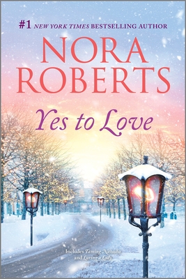 Yes to Love: Taming Natasha / Luring a Lady by Nora Roberts | Goodreads
