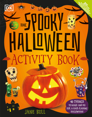 The Spooky Halloween Activity Book: 40 Things to Make and Do for a Hair ...