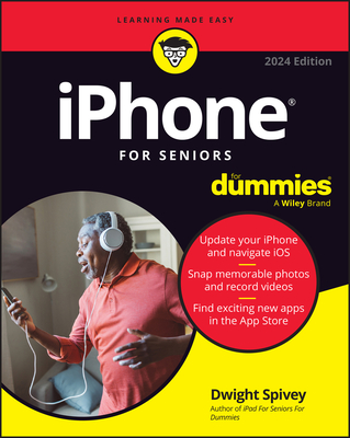 iPhone For Seniors For Dummies by Dwight Spivey | Goodreads