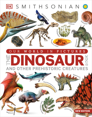 Our World in Pictures The Dinosaur Book by D.K. Publishing | Goodreads