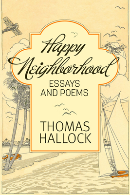 Happy Neighborhood by Thomas Hallock | Goodreads