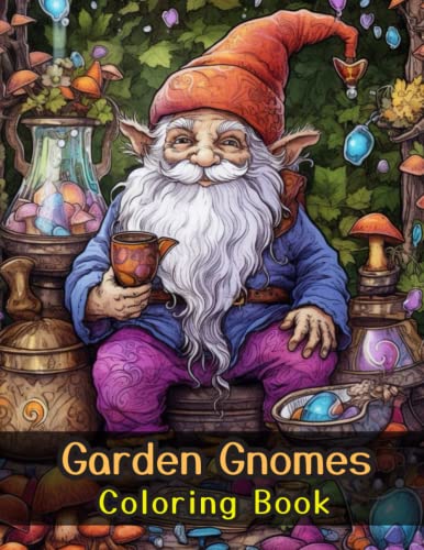 Garden Gnomes Coloring Book: Step into the Whimsical World of Garden ...