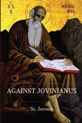 Against Jovinianus by Jerome of Stridon | Goodreads