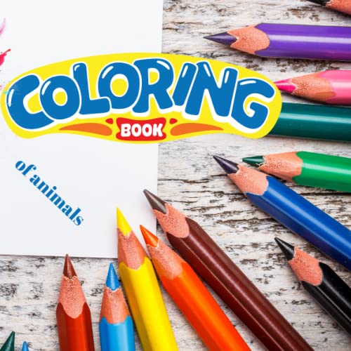 "Colorful Creatures: A Fun Animal Coloring Adventure": "Let Your ...