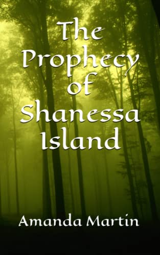 The Prophecy of Shanessa Island by Amanda Martin | Goodreads