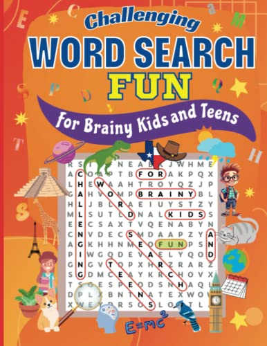 Challenging Word Search Fun for Brainy Kids and Teens: More than 100 ...