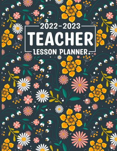 Teacher Lesson Planner 2022-2023: Academic Year Monthly And Weekly ...