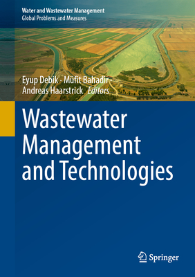 Wastewater Management and Technologies by Eyup Debik | Goodreads