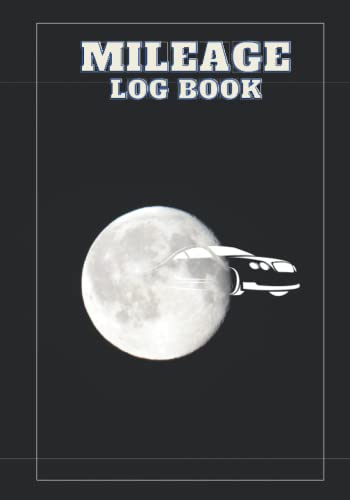 Mileage Log Book: Car Tracker for Business Auto Driving Record Books ...
