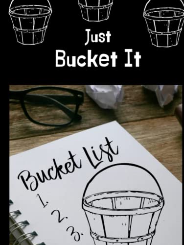 Just Bucket It by Michael Apichella | Goodreads