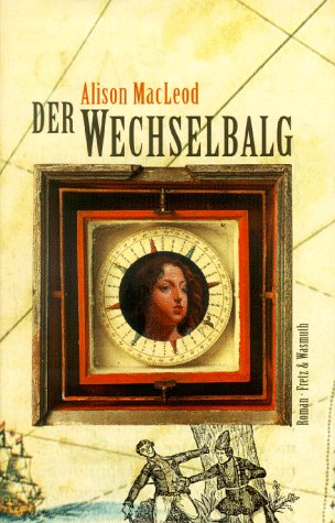 Der Wechselbalg by Alison MacLeod | Goodreads