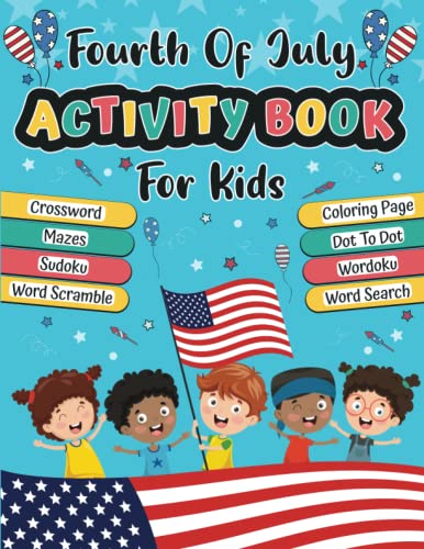 4th of July Activity Book for Kids: A Mega Collection Of Independence ...