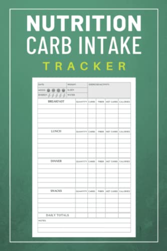 Nutrition Carb Intake Tracker Log Book: Record Carbohydrates, Calories ...