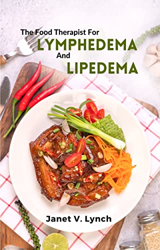 The Food Therapist for Lymphedema and Lipedema by Janet V. Lynch ...