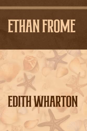 Ethan Frome: Summer Deluxe Edition by Edith Wharton | Goodreads