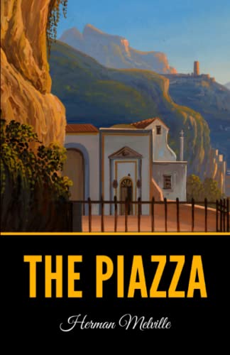 The Piazza by Herman Melville | Goodreads
