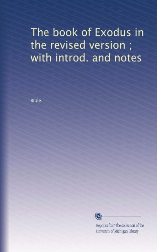 The book of Exodus in the revised version ; with introd. and notes by ...