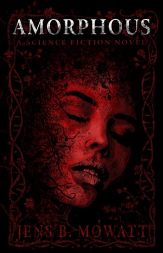 Amorphous by Jens B. Mowatt | Goodreads