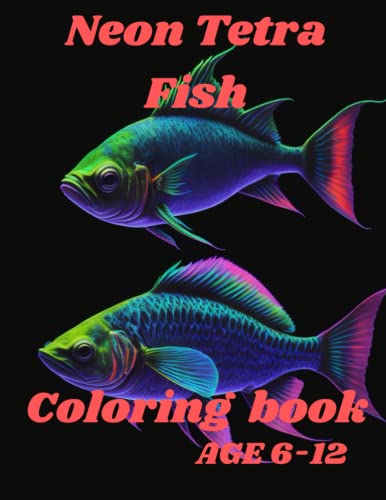 NEON TETRA FISH COLORING BOOK: Awesome Neon tetra Fish Coloring book ...