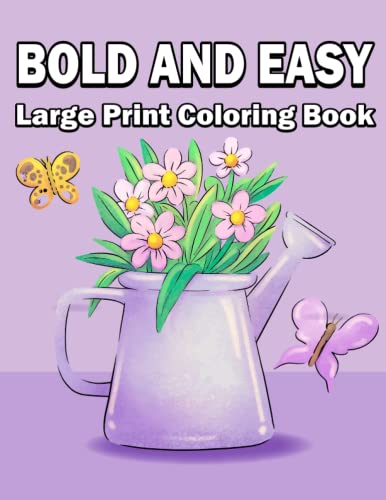 Bold and Easy Large Print Coloring Book: A Big and Simple Large Print ...