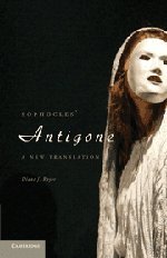 Sophocles' Antigone: A New Translation by Diane J. Rayor | Goodreads