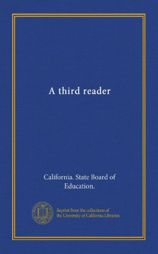 A third reader by . California. State Board of Education. | Goodreads