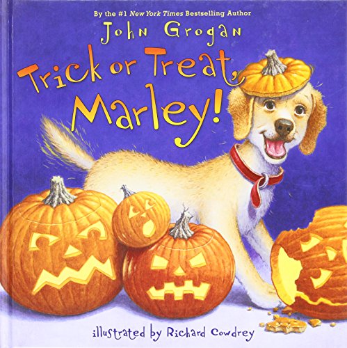 [Trick or Treat, Marley!] [By: Grogan, John] [July, 2013] by John ...