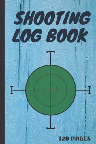 shooting log book marksman journal: Keeping track of target shooting ...