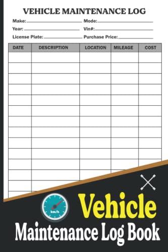 Vehicle Maintenance Log Book: Simple Vehicle Repair and Maintenance ...
