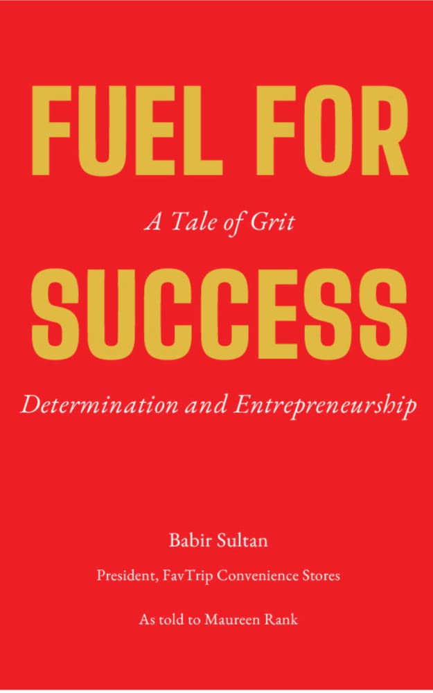 Fuel For Success: A Tale of Grit Determination and Entrepreneurship by ...